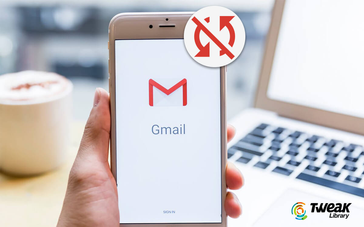 Gmail Not Syncing? Here Are Ways To Fix The Issue