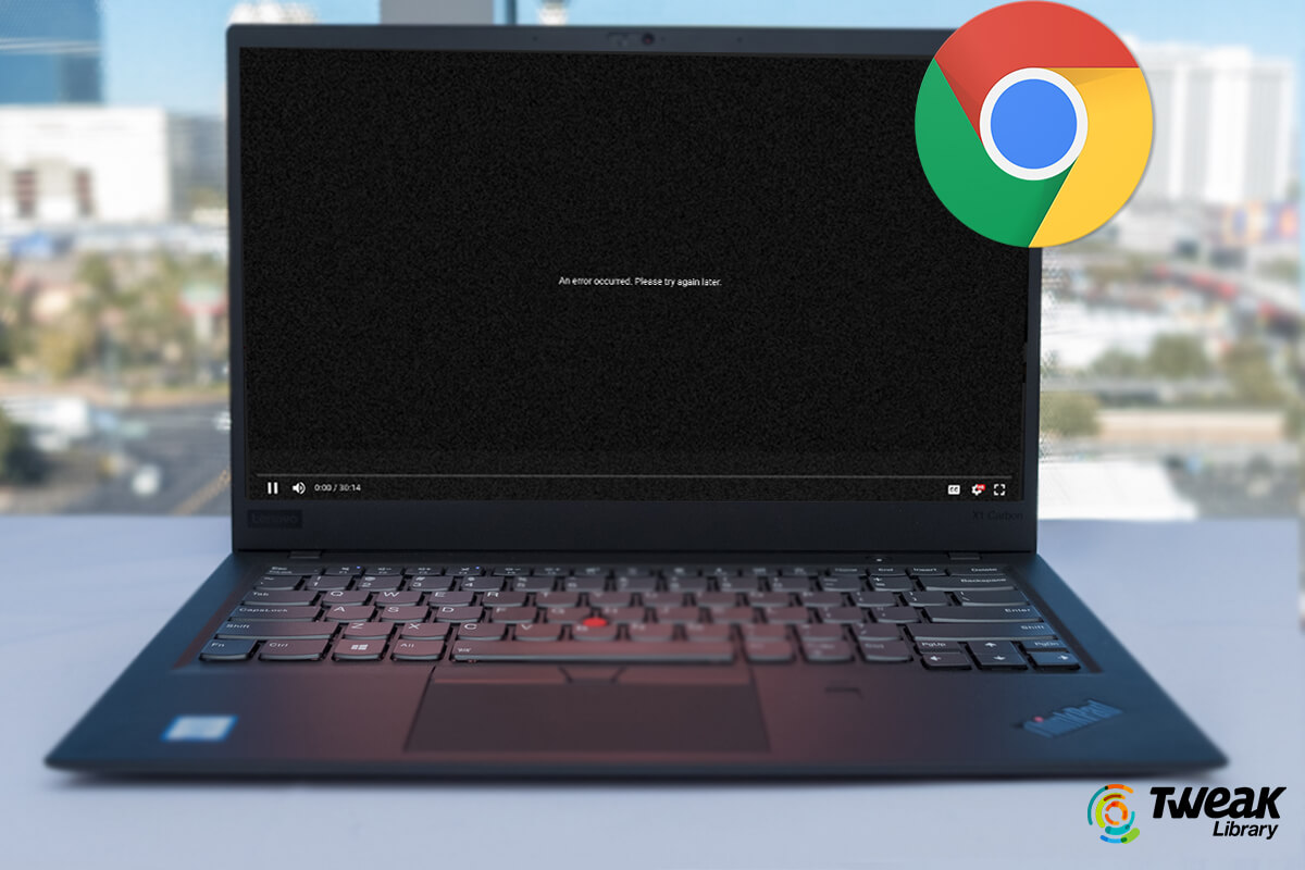 How To Fix ‘Chrome Video Not Playing’?