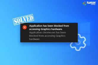 Ways To Resolve - “Application Has Been Blocked From Accessing Graphics ...